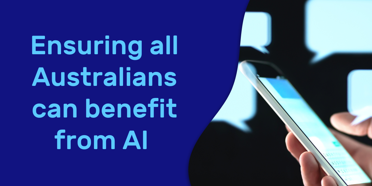 Ensuring all Australians can benefit from AI | Good Things Foundation